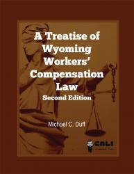 A Treatise of Wyoming Workers’ Compensation Law | CALI